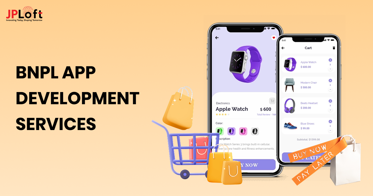 Buy Now Pay Later App Development Company - JPLoft