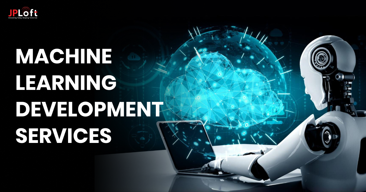 Machine Learning Development Services - JPLoft