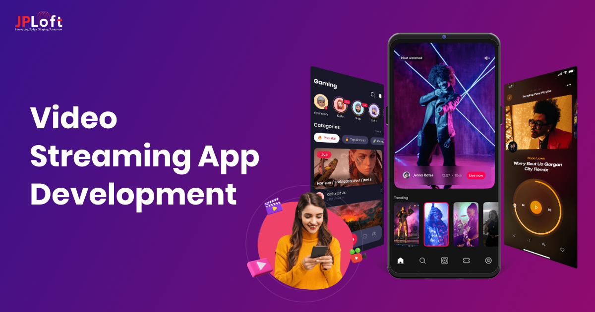 Video Streaming App Development Company - JPLoft
