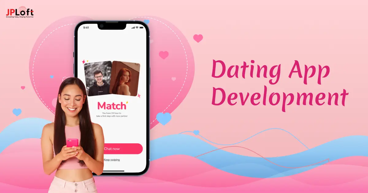 Dating App Development Company - JPLoft