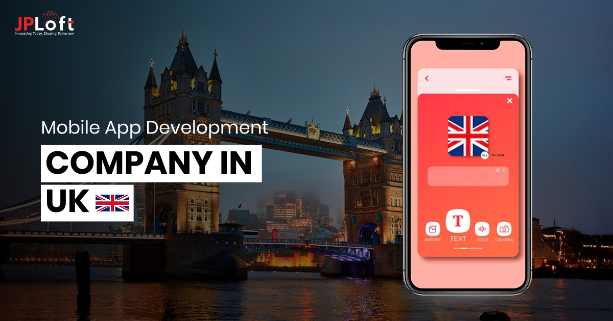 Mobile App Development Company in UK - JPLoft