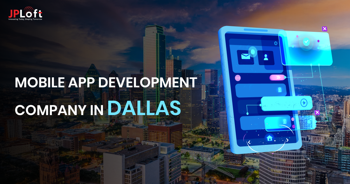 Mobile App Development Company in Dallas - JPLoft