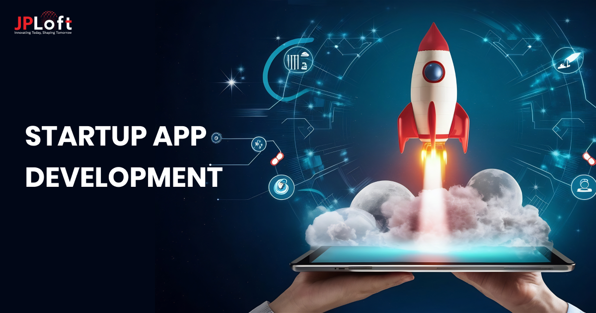 Startup App Development Company - JPLoft