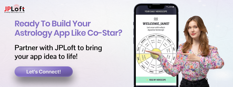 A Complete Guide on How to Develop an Astrology App Like Co-Star